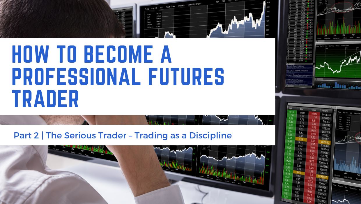 How to Become a Serious Trader | Optimus Futures