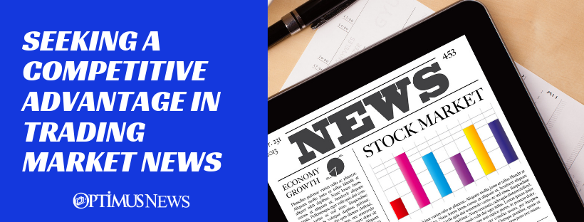 Seeking a Competitive Advantage in Trading Market News
