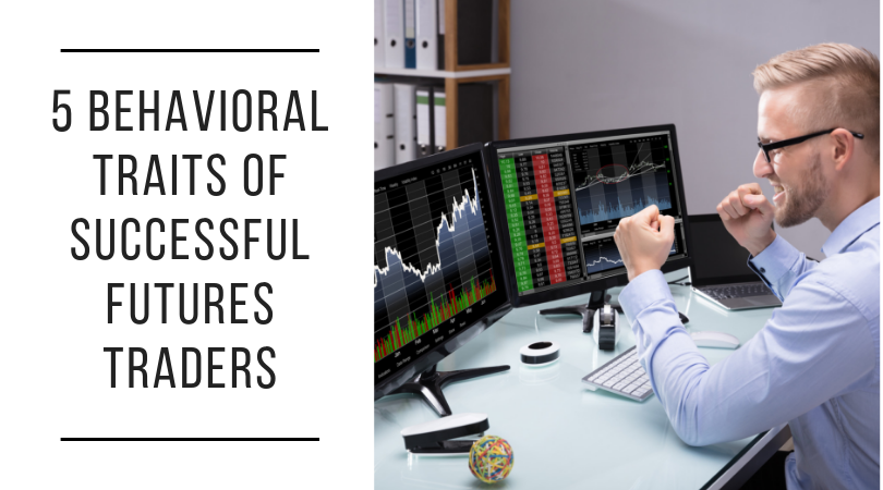5 Behavioral Traits of Successful Futures Traders | Optimus Futures