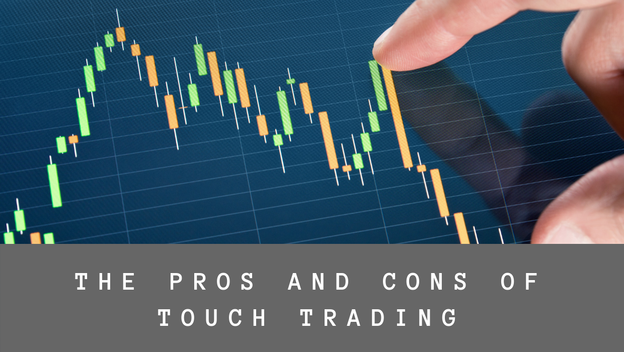 The Pros and Cons of Touch Trading | Optimus Futures